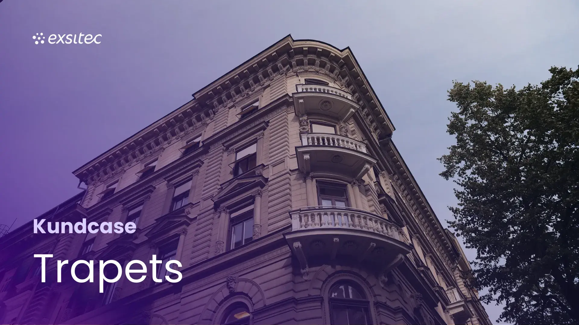 Kundcase Trapets | Exsitec